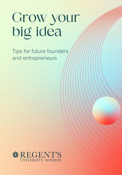Get your guide: tips for future founders | Regent's University London